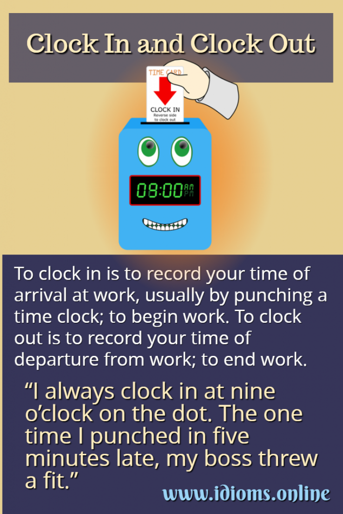 Clock In And Clock Out Idioms Online Clock In And Clock Out Idioms Online