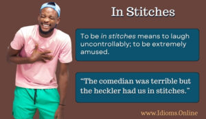In Stitches | Idioms Online