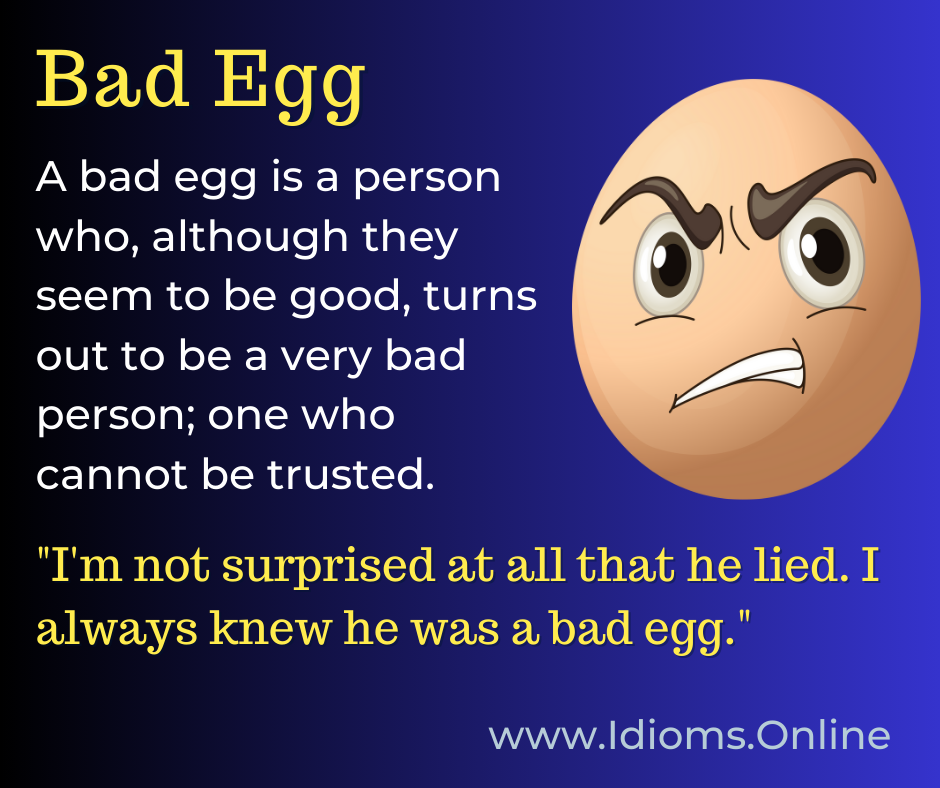 Bad Egg | Idioms Online