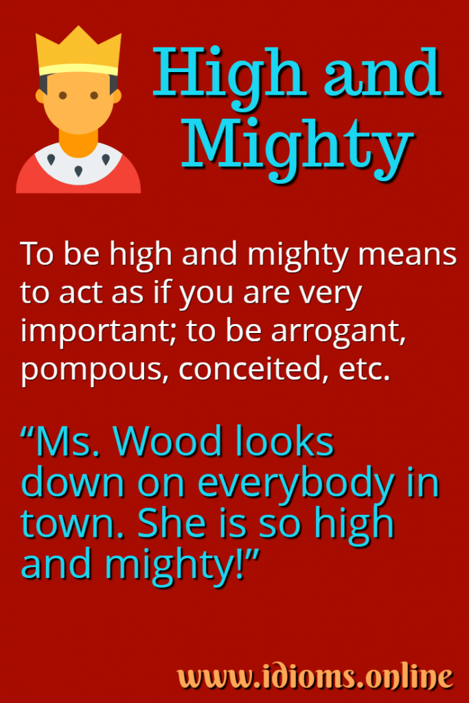 High and Mighty | Idioms Online