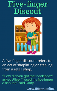 Five-finger Discount | Idioms Online