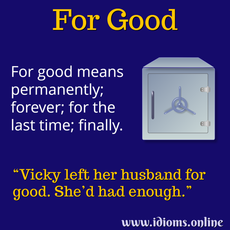 For Good | Idioms Online