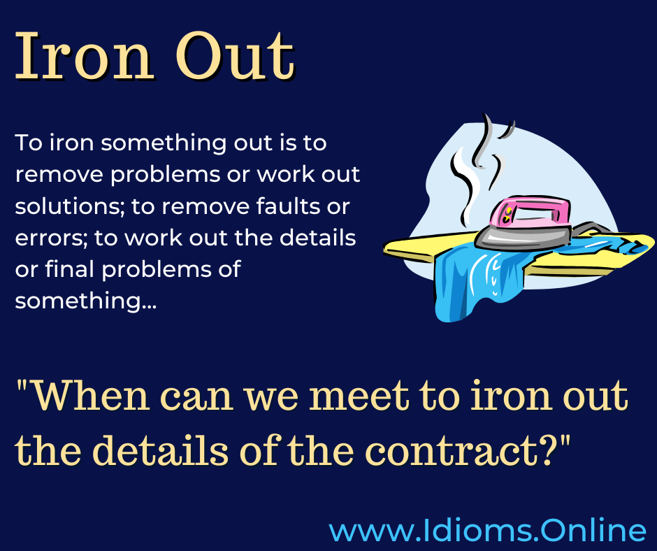 Iron Out | Idioms Online